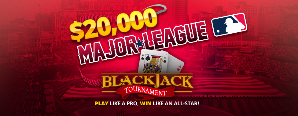 $20,000 Major League Blackjack Tournament